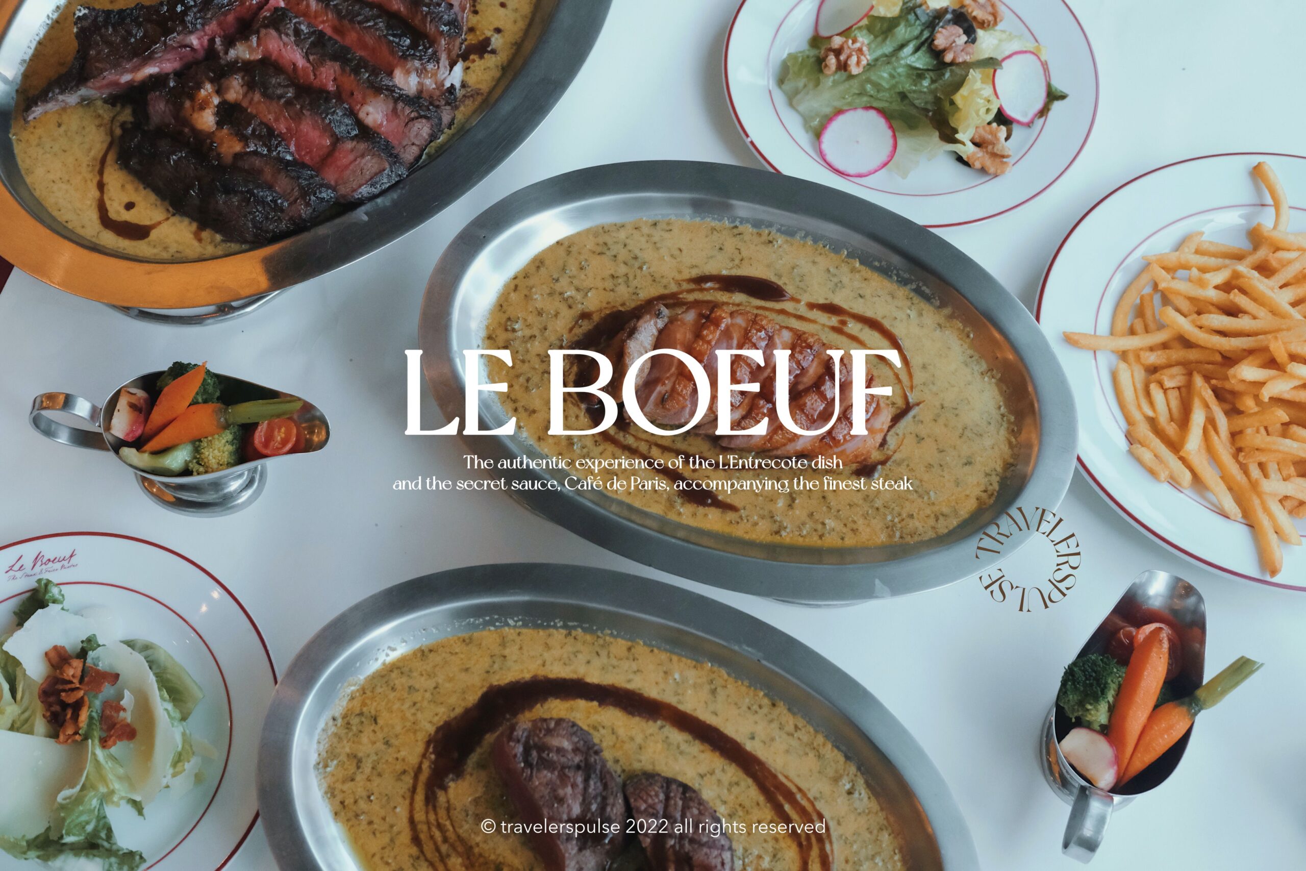 LE BOEUF สเต็กกับซอสสูตรลับ 75 ปี ตามแบบฉบับร้านดังในฝรั่งเศส พร้อม ...